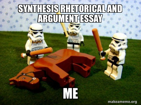 Synthesis Rhetorical and Argument Essay Me - Flogging a Dead Horse Meme ...
