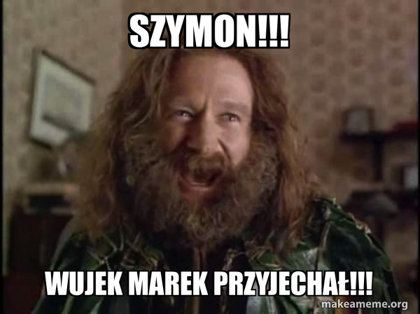 SZYMON!!! Wujek marek przyjechał!!! - Robin Williams - What year is it ...