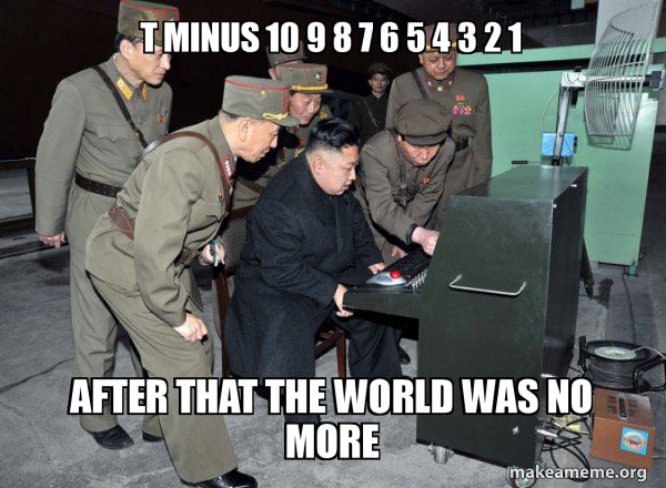 t minus 10 9 8 7 6 5 4 3 2 1 after that the world was no more - North ...