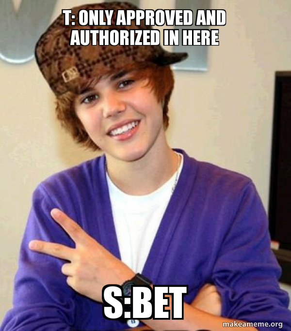 T: Only approved and authorized in here S:Bet - Scumbag Justin Bieber ...