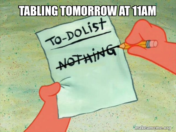 Tabling tomorrow at 11am - TO-DO List Meme Generator