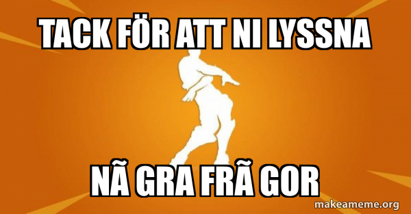 tack för att ni lyssna några frågor - Orange Justice Meme Generator