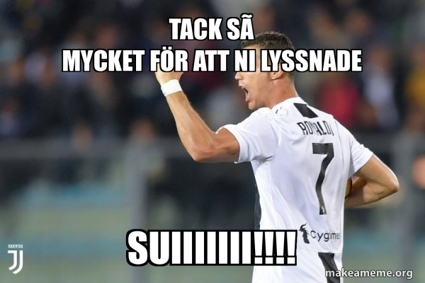 Tack så mycket för att ni lyssnade SUIIIIIII!!!! - Cristiano Ronaldo ...