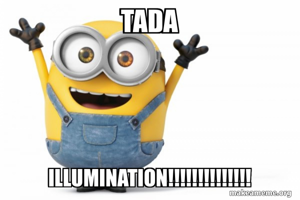 Tada Illumination!!!!!!!!!!!!!! - Happy Minion Meme Generator