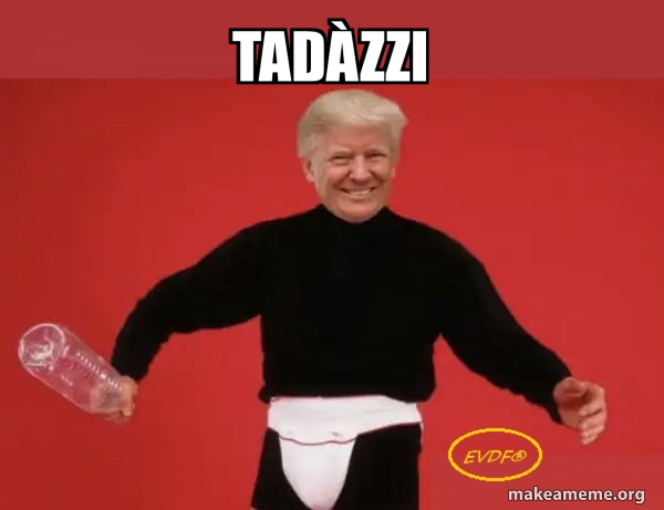 tadàzzi Meme Generator