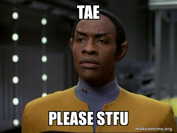 Tae Please STFU - Skeptical Vulcan Meme Generator