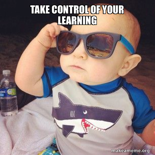 take control of your learning Meme Generator