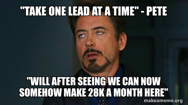 "Take one lead at a time" - Pete "Will after seeing we can now somehow ...