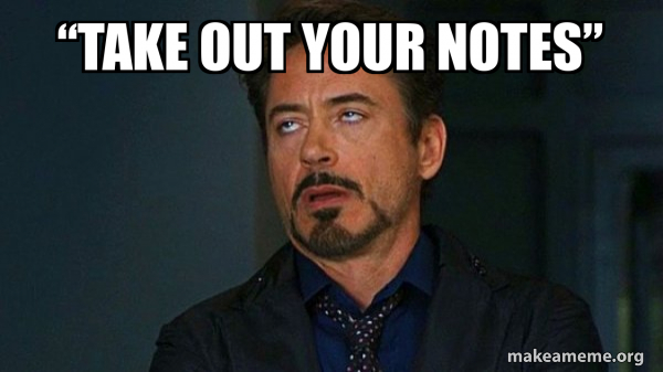 “Take out your notes” - Tony Stark Eye Roll Meme Generator
