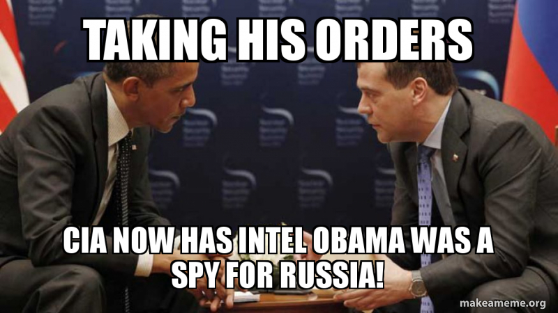 Taking his orders CIA Now Has Intel Obama Was a spy for Russia! Meme ...