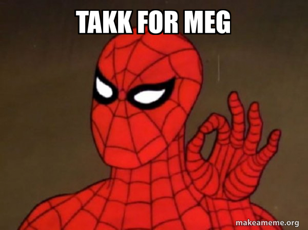 takk for meg - Spiderman - Care factor Zero Meme Generator