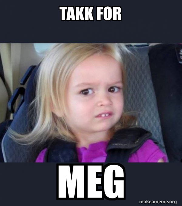 Takk for meg - Side-Eyes Chloe Meme Generator