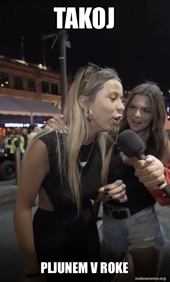TAKOJ PLJUNEM V ROKE - Hawk Tuah Meme Generator