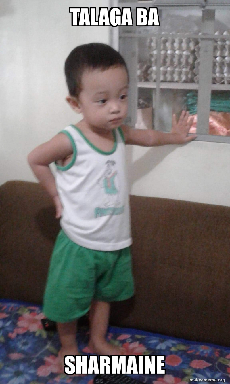 TALAGA BA sharmaine Meme Generator