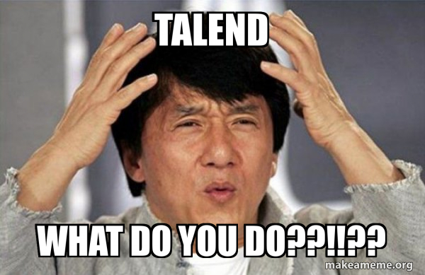 Talend what do you do??!!?? - Jackie Chan Why? Meme Generator