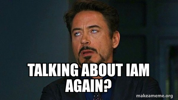 talking about IAM AGAIN? - Tony Stark Eye Roll Meme Generator