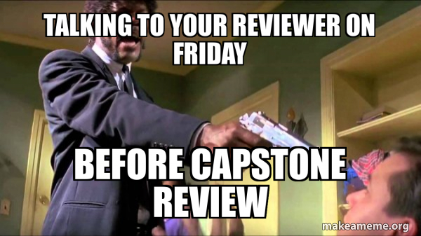 Talking to your reviewer on Friday before capstone review - Samuel L ...