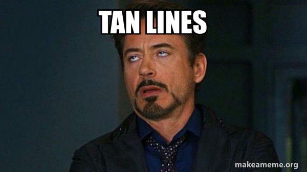 Tan lines - Tony Stark Eye Roll Meme Generator