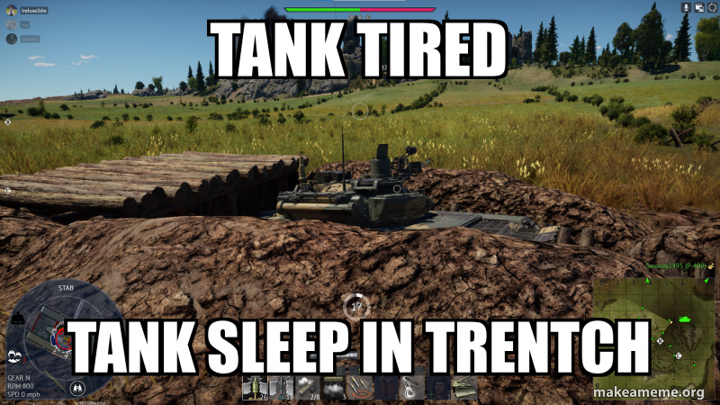 Tank TiRED TANK SLEEP IN TRENTCH Meme Generator