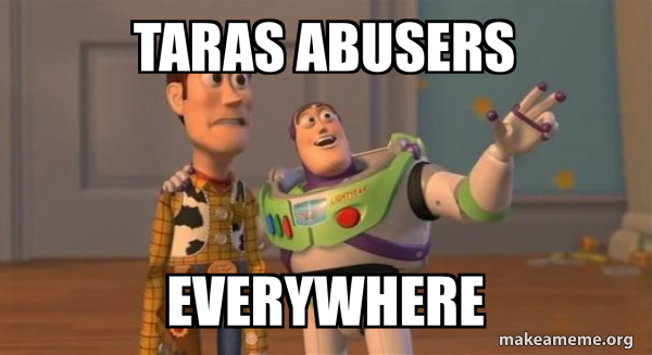 Taras Abusers EVERYWHERE - Buzz and Woody (Toy Story) Meme Meme Generator