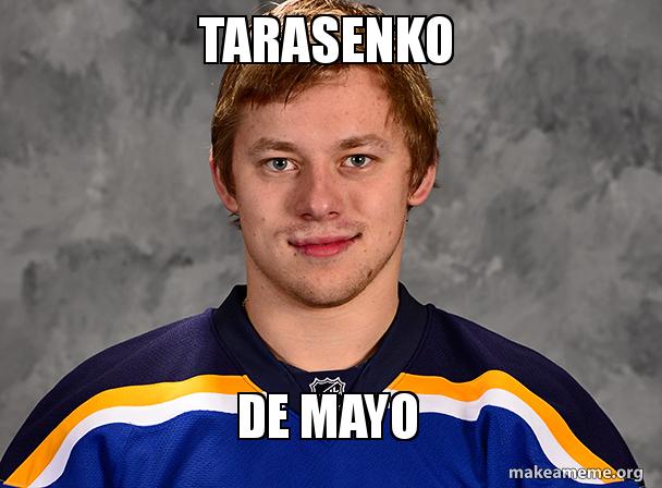 Tarasenko De Mayo - NHL Playoffs Meme Generator
