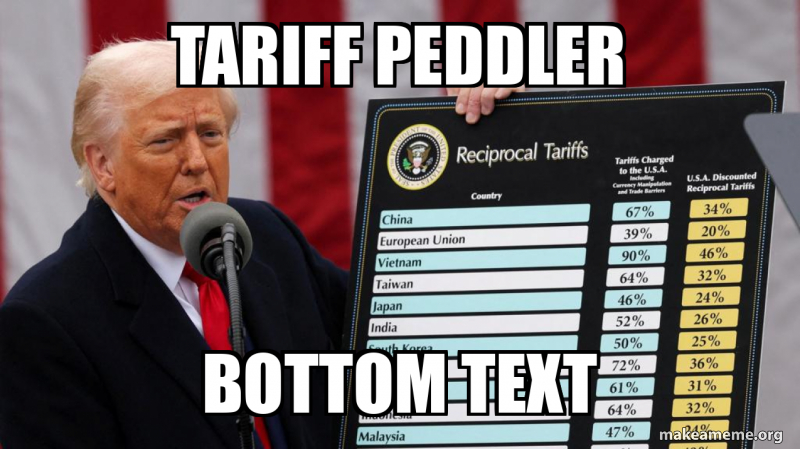 Tariff peddler Bottom text Meme Generator