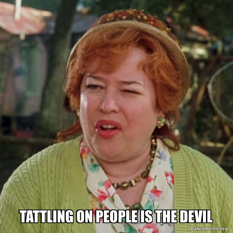 Tattling on people is the devil Meme Generator