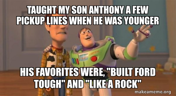 Taught my son Anthony a few pickup lines when he was younger His ...