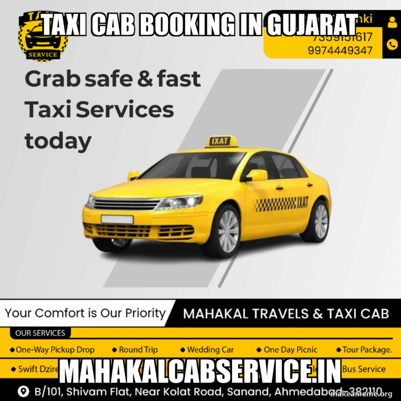 Taxi Cab Booking in Gujarat mahakalcabservice.in Meme Generator