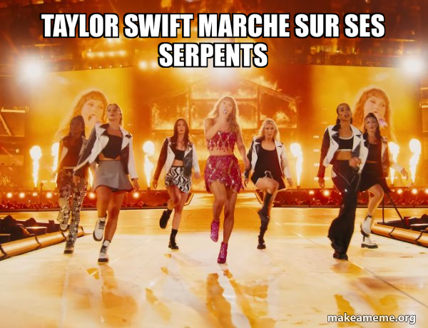 Taylor Swift marche sur ses serpents - Swifties Taylor Swift Meme Generator