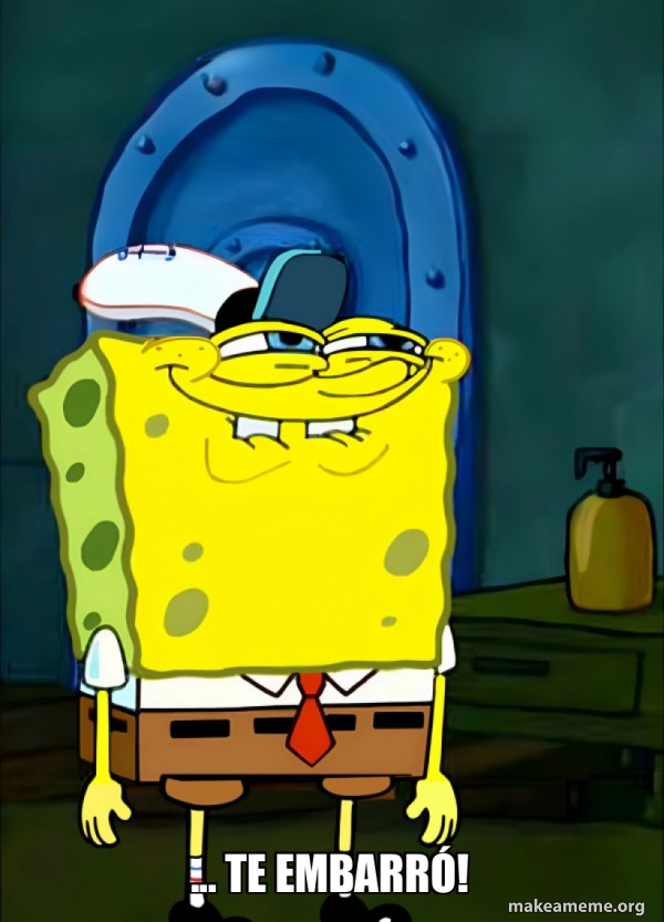 te embarró! - SpongeBob Grin Meme Generator