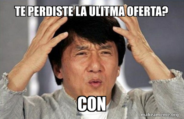 te perdiste la ulitma oferta? con - Jackie Chan Why? Meme Generator