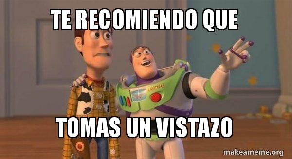 Te recomiendo que tomas un vistazo - Buzz and Woody (Toy Story) Meme ...