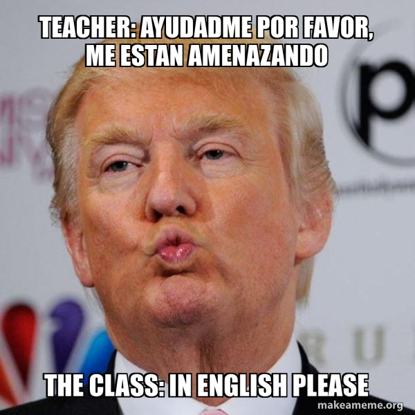 Teacher: Ayudadme por favor, me estan amenazando the class: in english ...