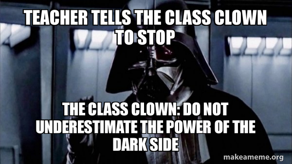 teacher tells the class clown to stop the class clown: do not ...