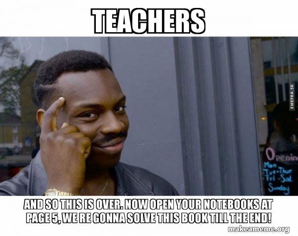 Useless Teacher Memes Unhelpful High School Teacher Memes | Quickmeme