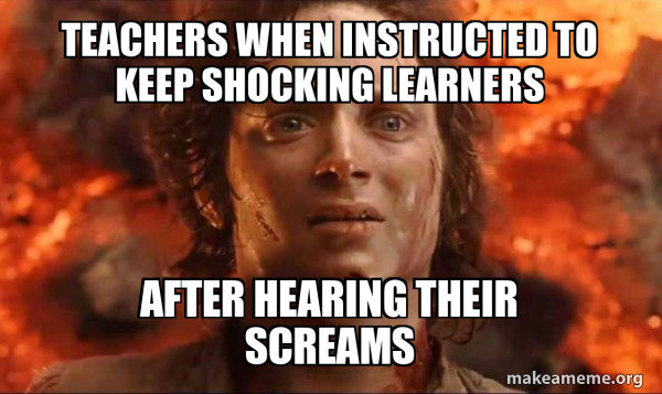 teachers when instructed to keep shocking learners after hearing their ...