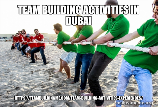 Team Building Activities in Dubai HTTPS://TEAMBUILDINGME.COM/TEAM ...