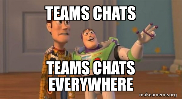 teams chats teams chats everywhere - Buzz and Woody (Toy Story) Meme ...