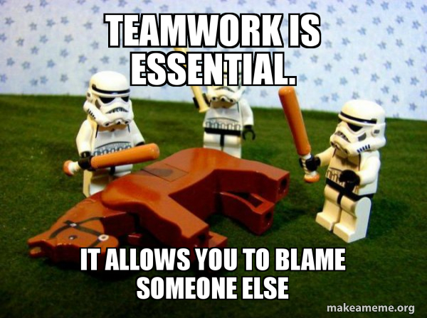 Teamwork is essential. It allows you to blame someone else - Flogging a ...