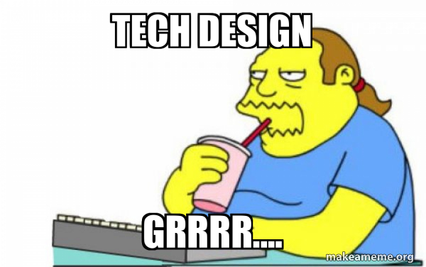 tech design grrrr.... - Worst Apocalypse Ever Meme Generator