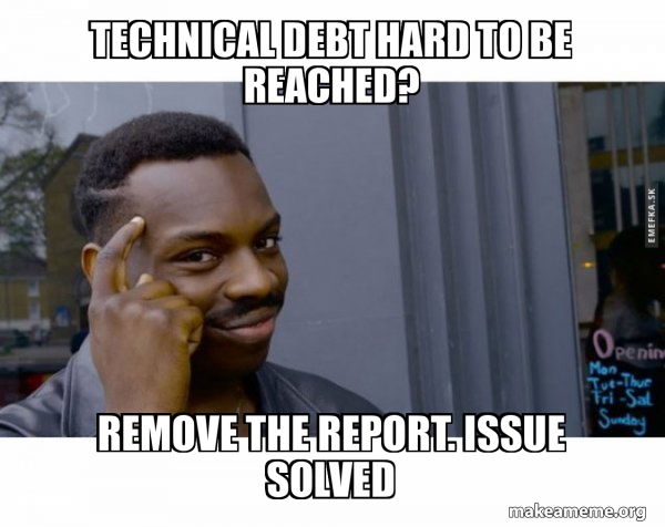 Technical debt hard to be reached? Remove the report. Issue solved ...