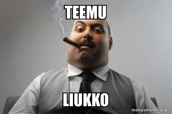 Teemu Liukko - Scumbag Boss Meme Generator
