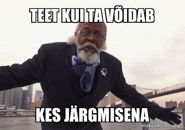 Teet kui ta võidab Kes järgmisena - Too Damn Low (Jimmy Mcmillan) Meme ...