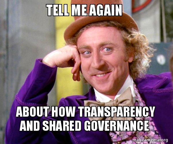 tell me again about how transparency and shared governance - Willy ...