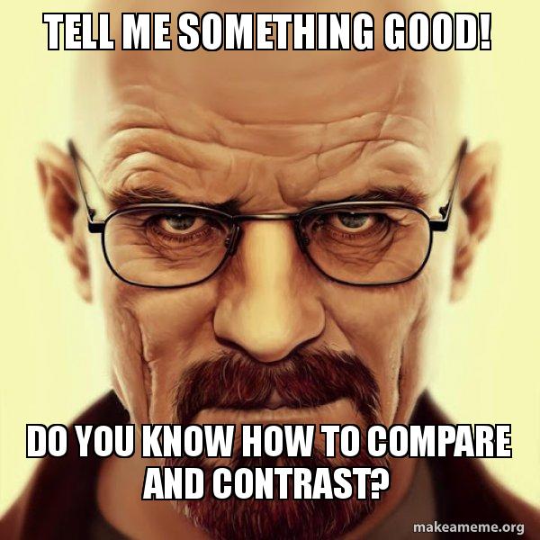 Tell Me Something Good! Do you know how to Compare and Contrast ...
