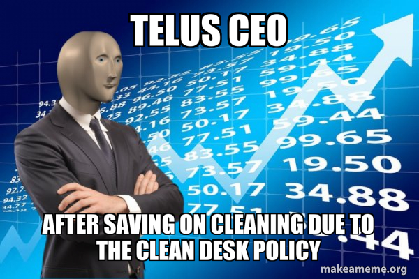TELUS CEO after saving on cleaning due to the clean desk policy ...