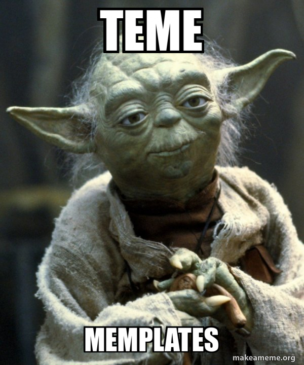 teme memplates - Yoda Meme Generator