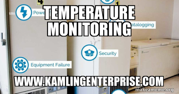Temperature Monitoring www.kamlingenterprise.com Meme Generator