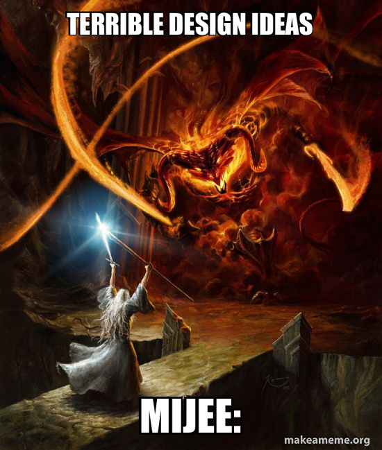 terrible design ideas mijee: Meme Generator
